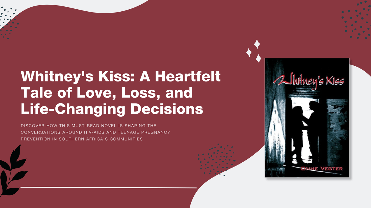 Whitney's Kiss: A Heartfelt Tale of Love, Loss, and Life-Changing Decisions